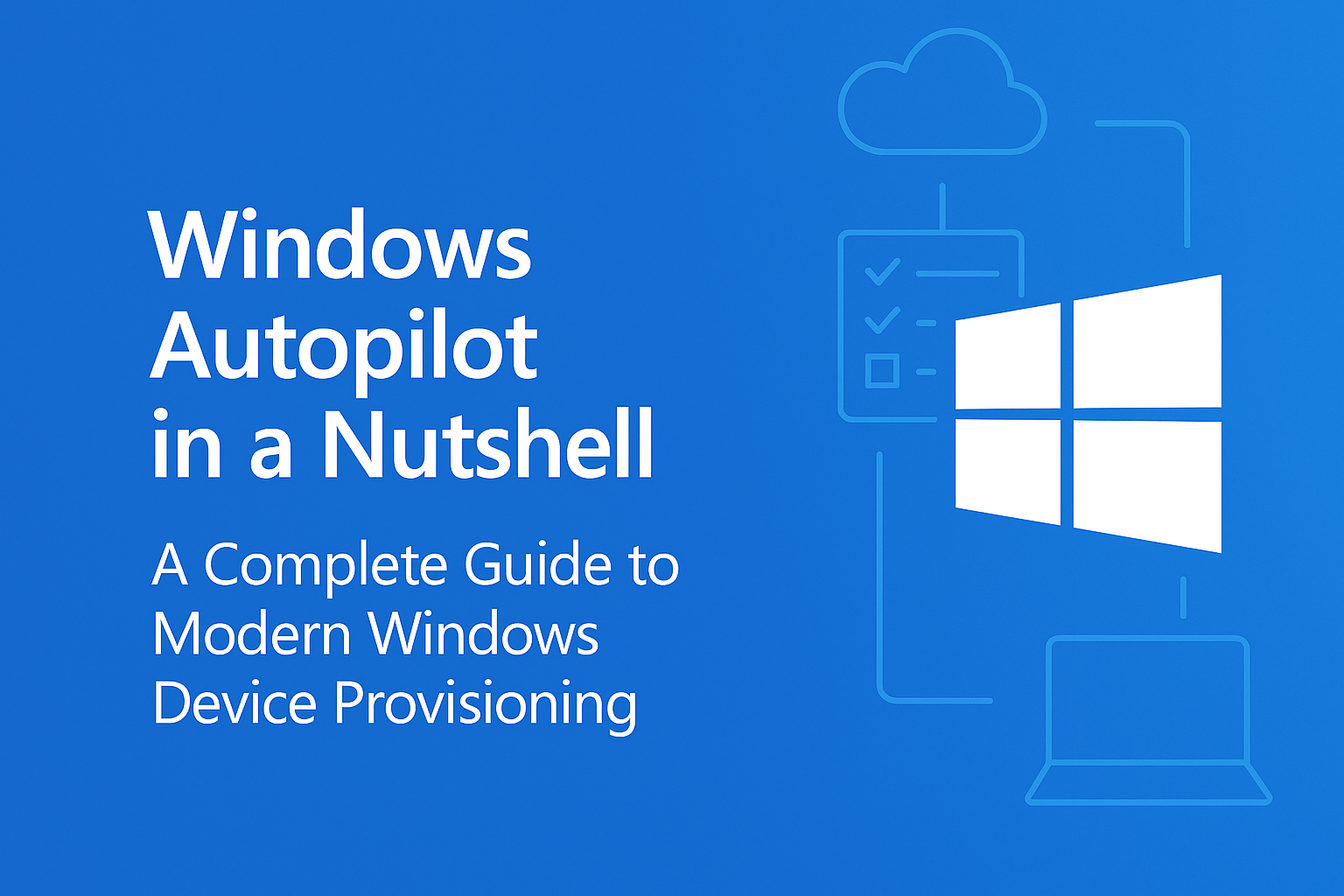 Windows Autopilot In A Nutshell: Quick Start Guide to Modern Windows ...